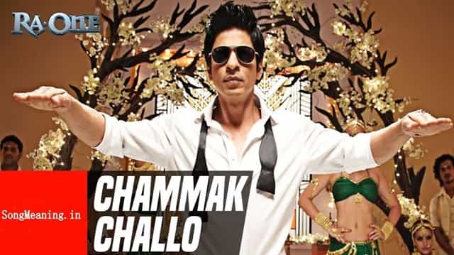 Chammak Challo Lyrics Translation - Ra.One - SongMeaning.in Chammak Challo Lyrics Translation - Ra.One - SongMeaning.in
